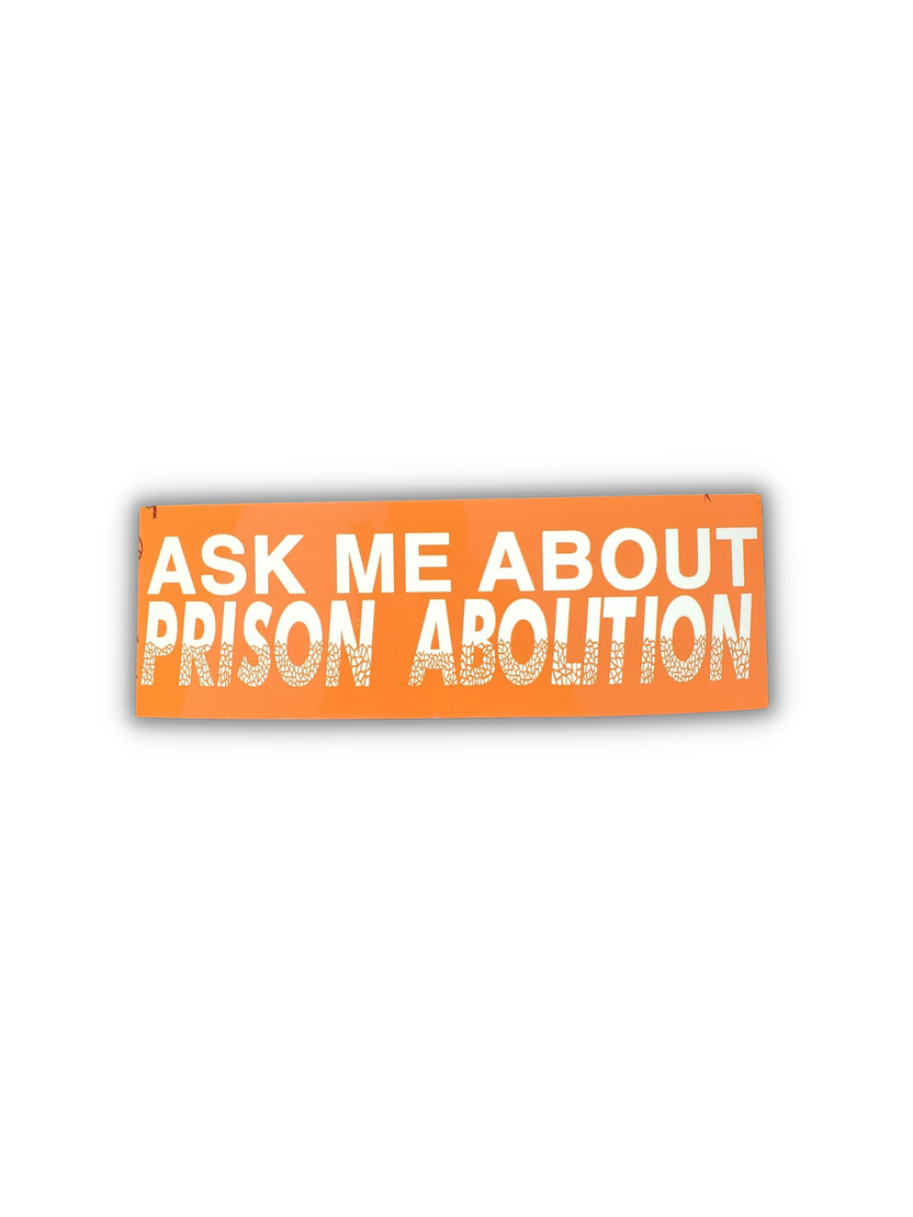 Ask Me About Prison Abolition Sticker – ForEveryoneCo